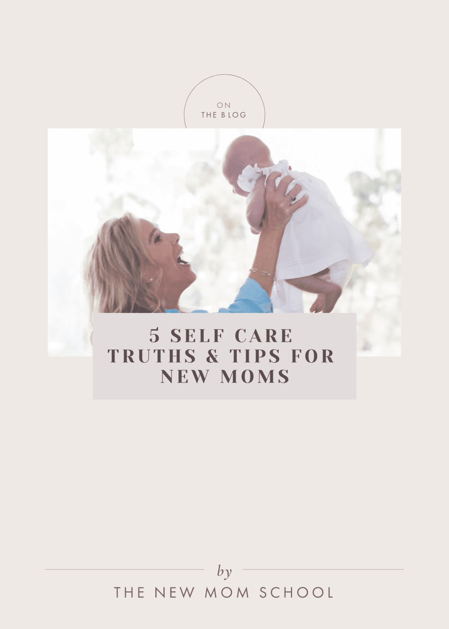 5 Self Care Truths & Tips for New Moms - New Mom School